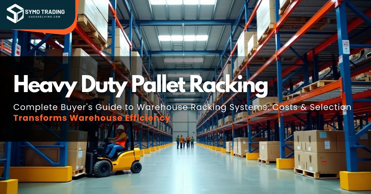 Complete Buyer S Guide To Warehouse Racking Systems Types Costs