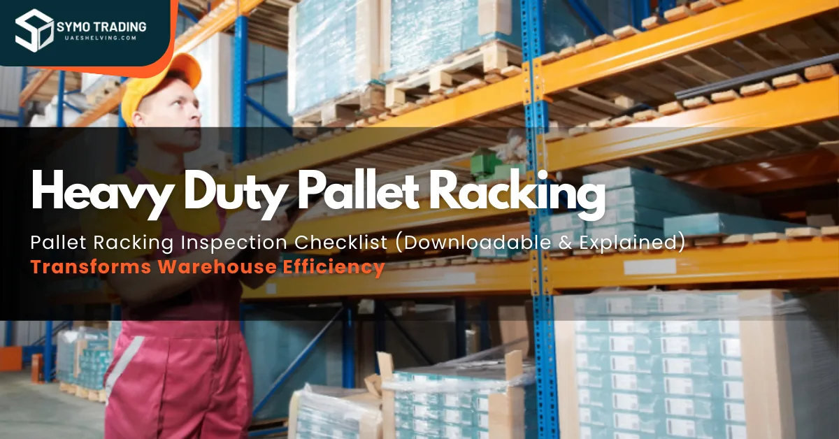 Pallet Racking Inspection Checklist (Downloadable & Explained)